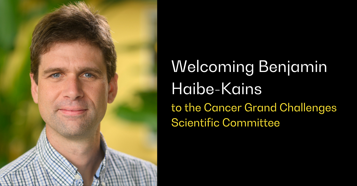 Bringing a new perspective to the Cancer Grand Challenges Scientific Committee | Cancer Grand ...